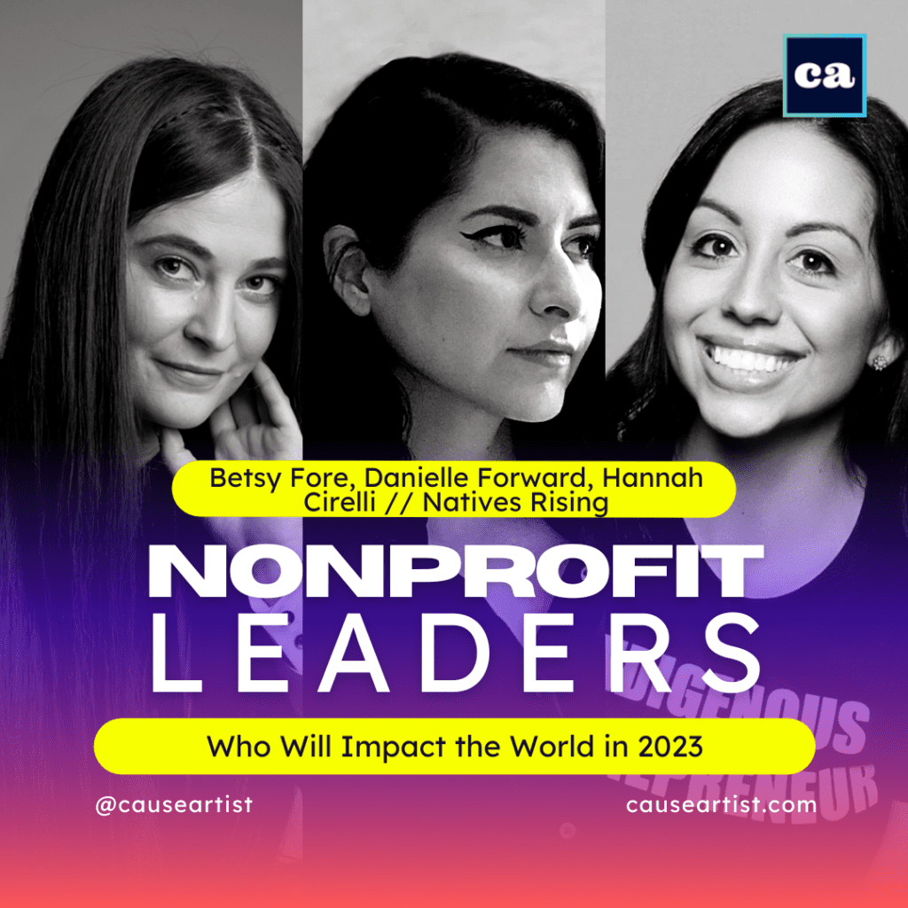 26 Inspiring Nonprofit Leaders Who Will Impact the World in 2023 - Causeartist
