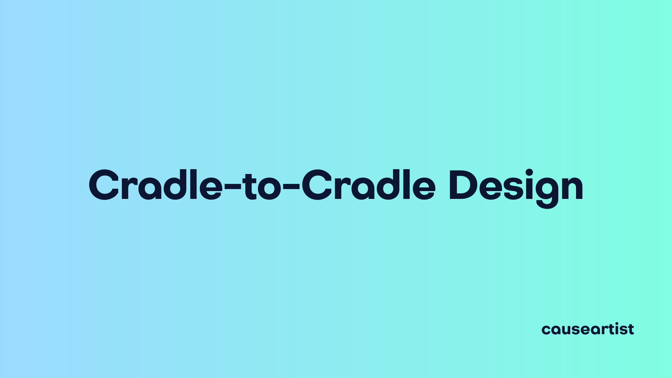 Cradle-to-Cradle Design: Definition and Examples