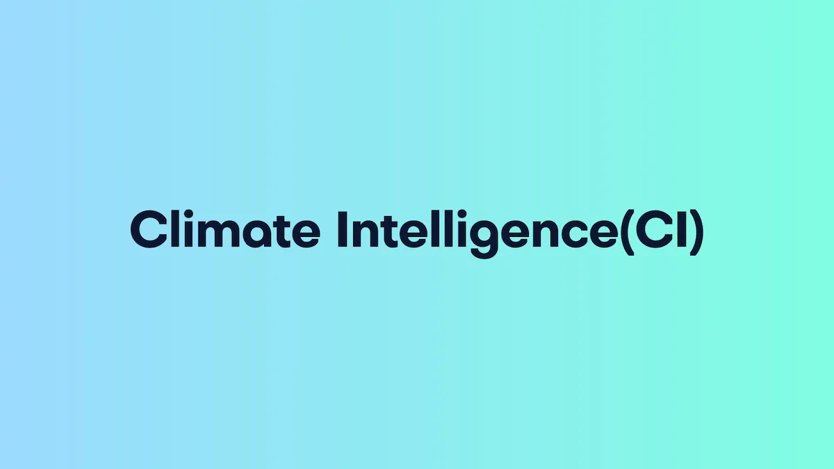 Climate Intelligence(CI): Definition, Examples, and Benefits