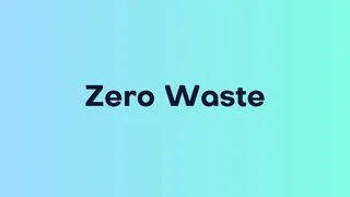 Zero Waste: Meaning + Examples