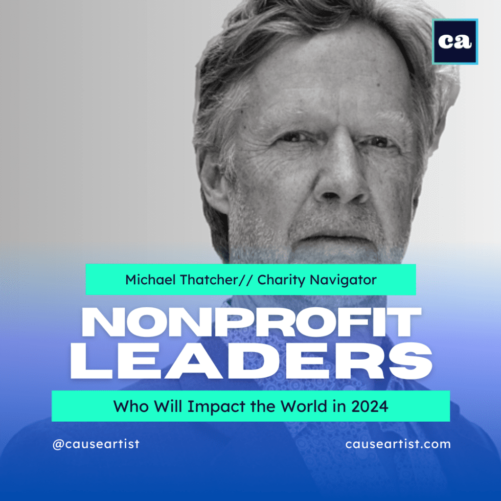 30 Nonprofit Leaders Who Will Impact the World in 2024 - Causeartist
